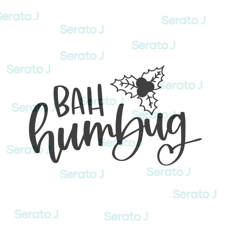 Bah Humbug SVG, PNG Cut File, File for Cricut, Silhouette,digital ...