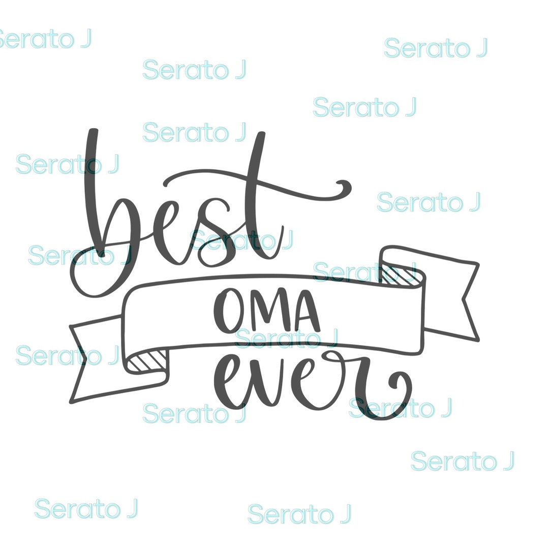 Best Oma Ever SVG, PNG Cut File, File for Cricut, Silhouette,digital ...