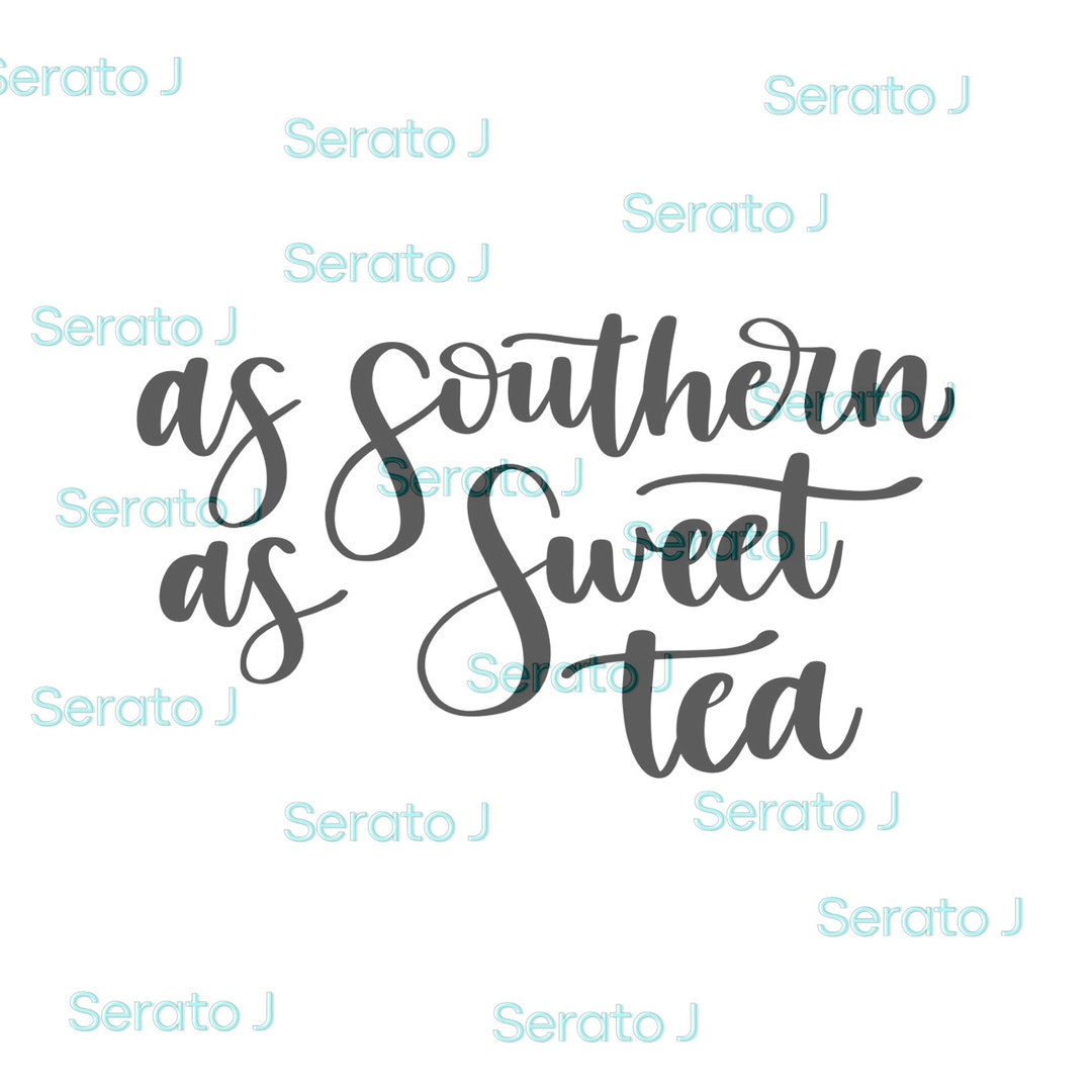 As Southern as Sweet Tea SVG, PNG Cut File, File for Cricut, Silhouette ...