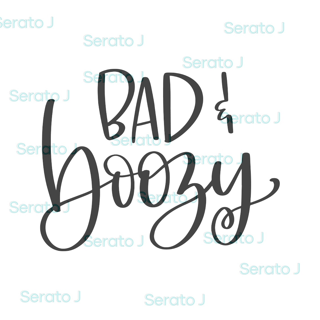 Bad and Boozy SVG, PNG Cut File, File for Cricut, Silhouette,digital ...