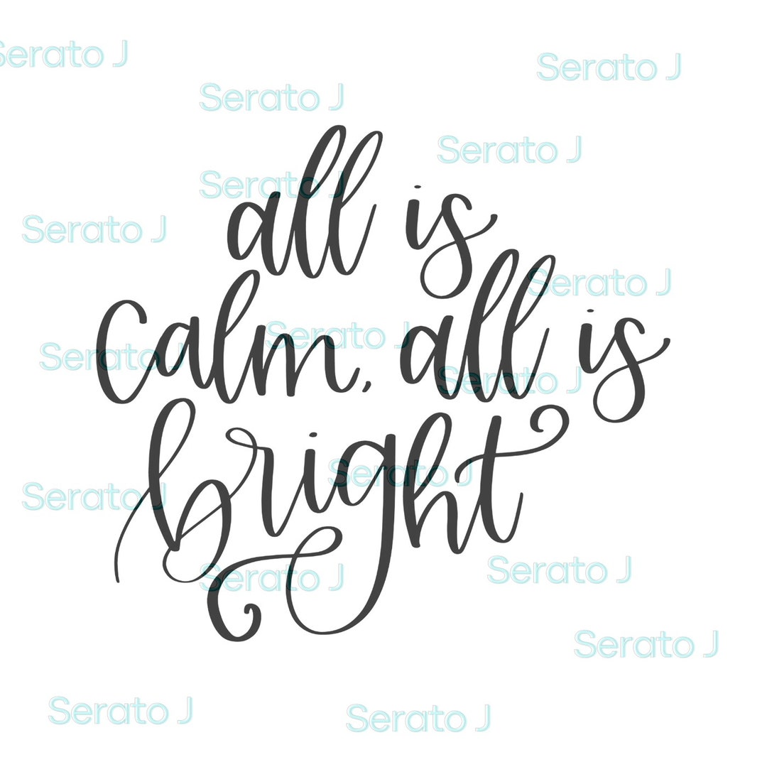 All is Calm SVG, PNG Cut File, File for Cricut, Silhouette,digital ...