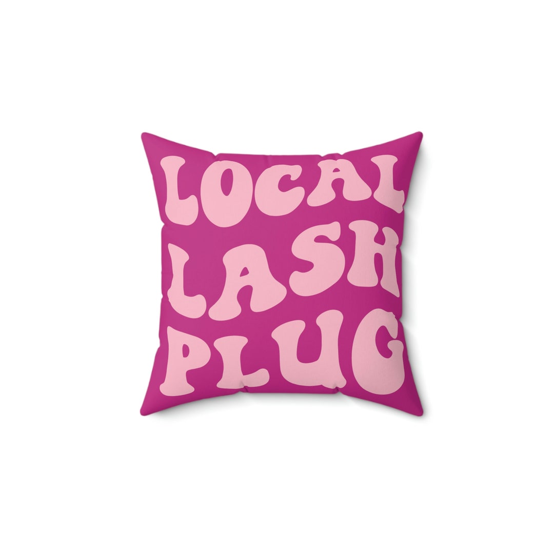 Local Lash Plug Accent Pillow Lash Tech Lashes Lash Boss - Etsy