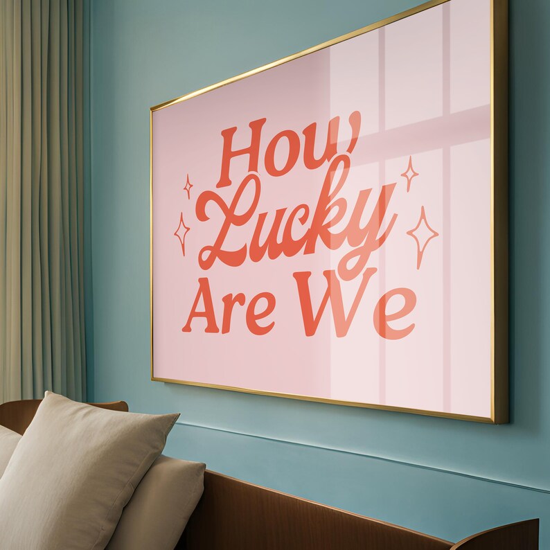 How Lucky Are We Printable Poster, Lucky Girl Syndrome Red Wall Art ...