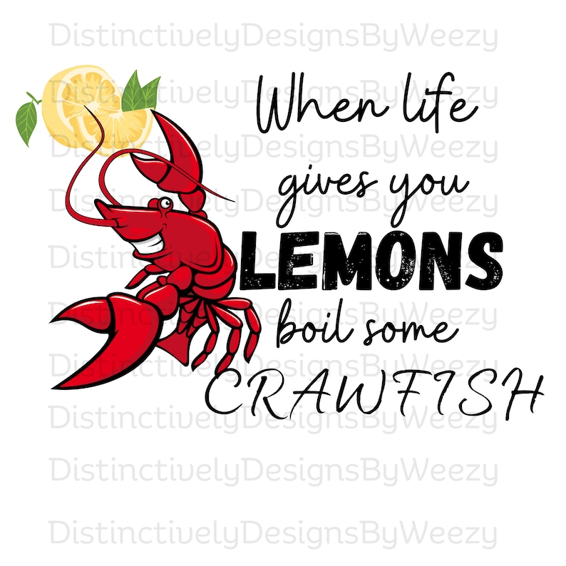 Crawfish & Lemon PNG Design for Download | When Life Gives You Lemons ...