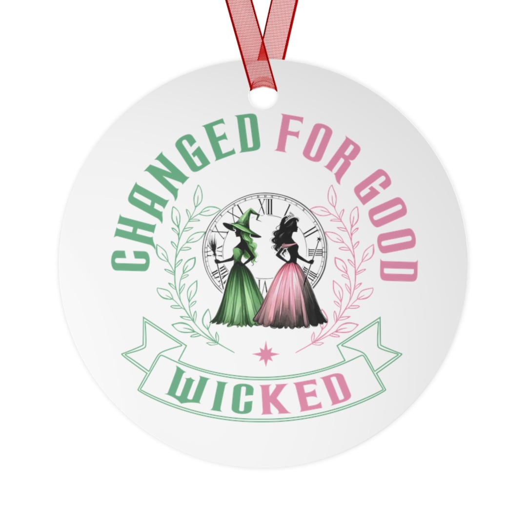 Metal Ornaments, Wicked Christmas Ornament, Changed for Good Wicked ...