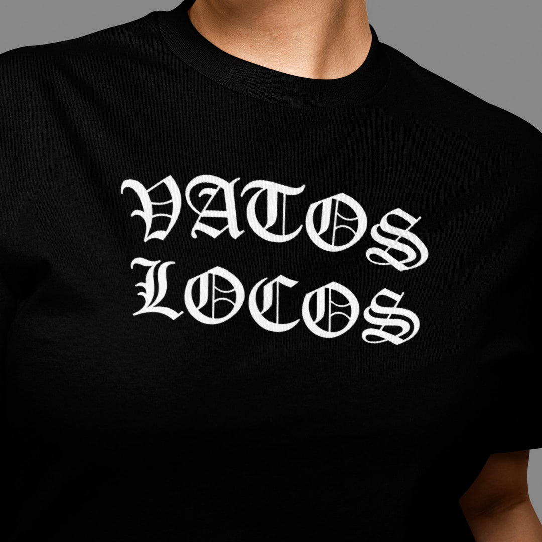 Vatos Locos Shirt Chicano Shirt Mexican Shirt Old English Shirt Movie ...