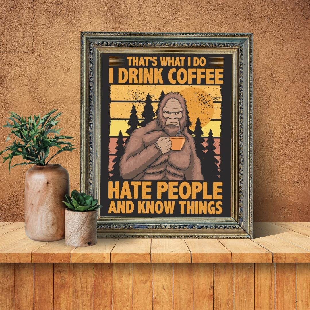 COFFEE Poster - BIGFOOT Premium, Humorous/funny Illustration Vintage ...