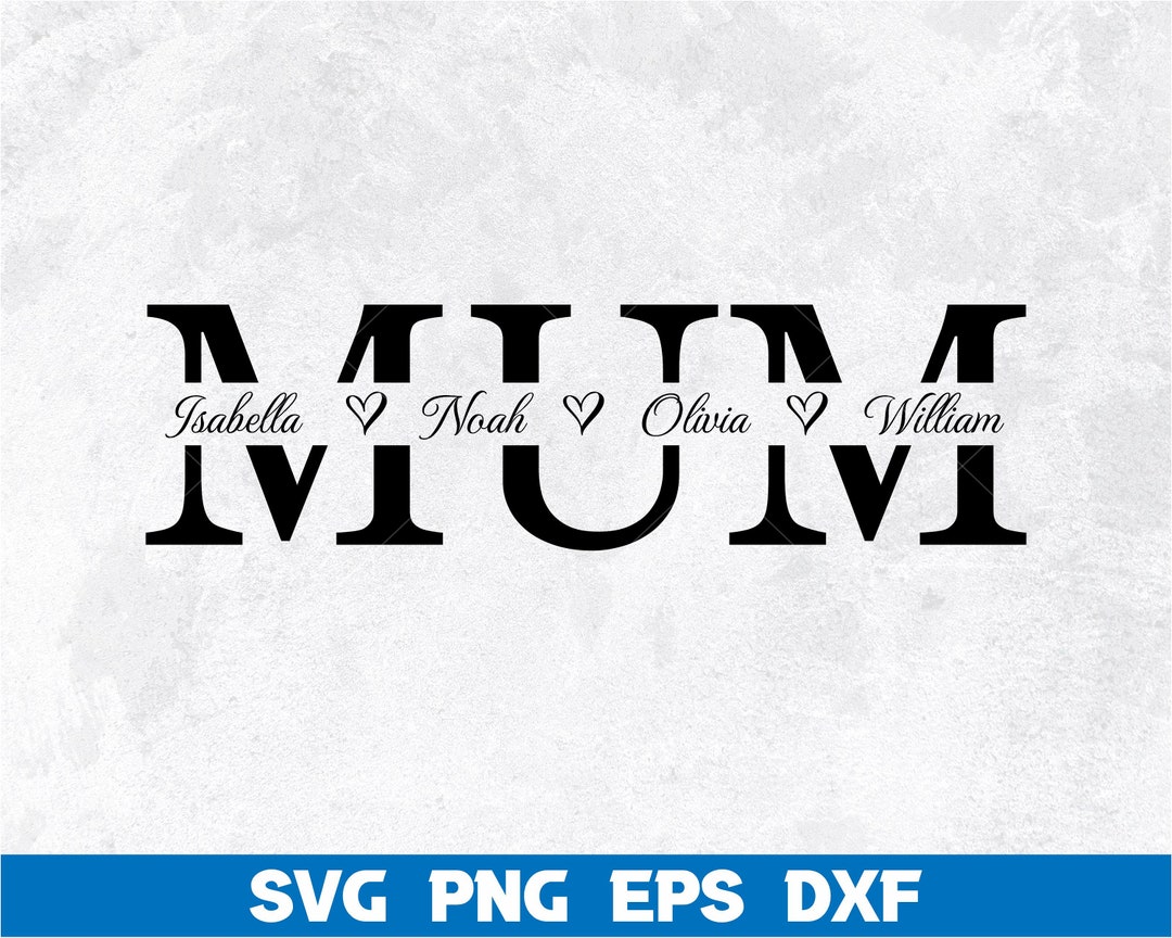 Mum SVG, Mother Svg, Mother's Day SVG, Mum Split Name Frame Svg, Mom ...