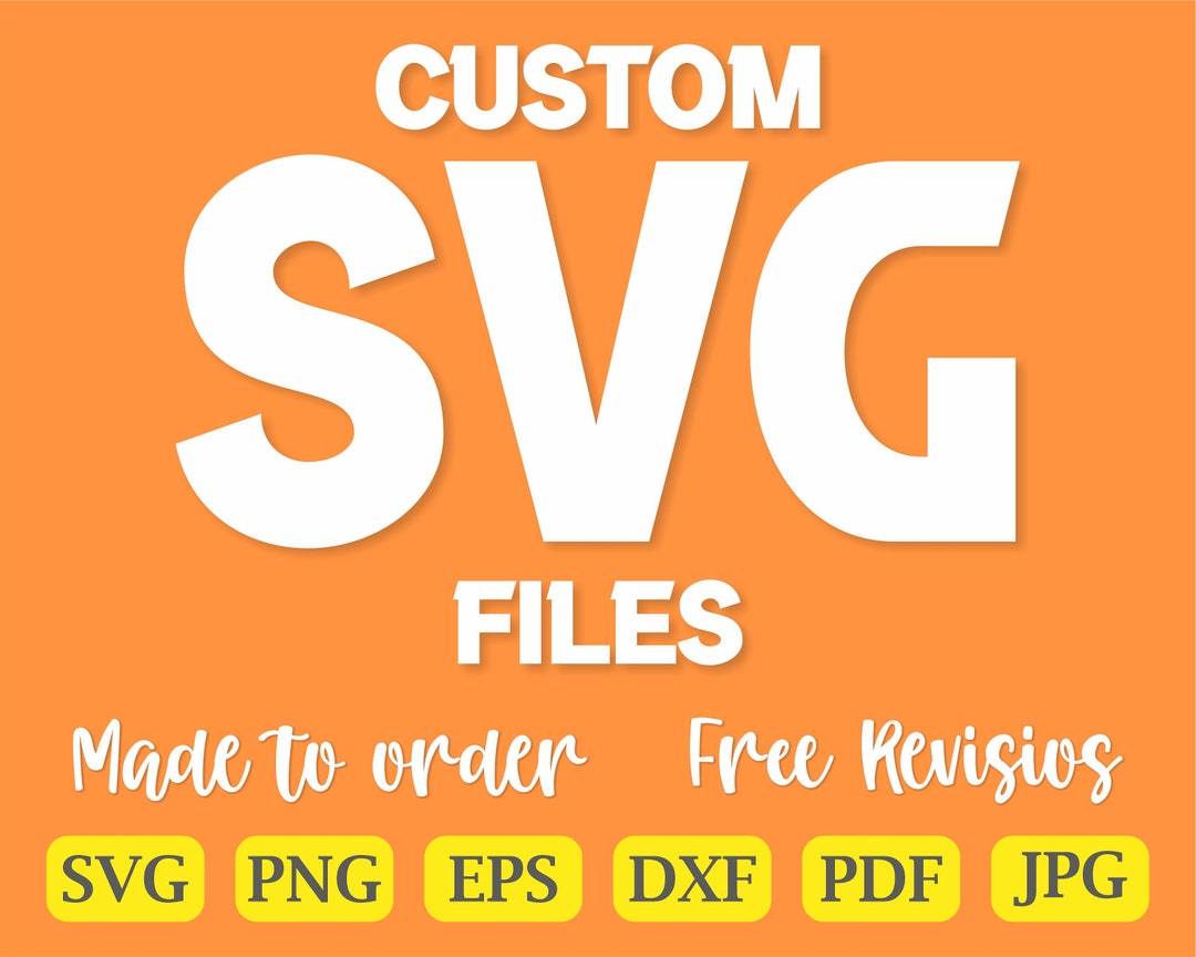 Custom SVG, Custom Svg Cut Files, Custom SVG Cricut, Custom Vector ...