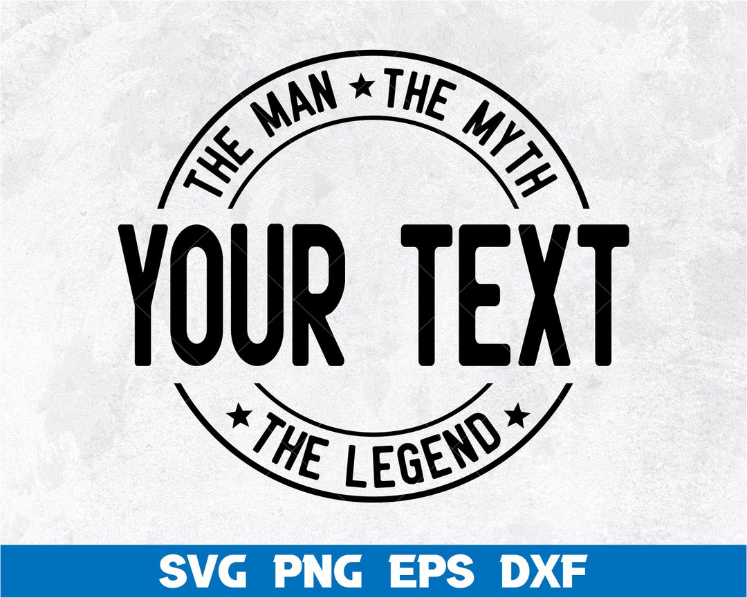 Custom the Man the Myth the Legend Svg, Grandpa Svg, Father Svg, Grandfather Svg, Father's Day ...