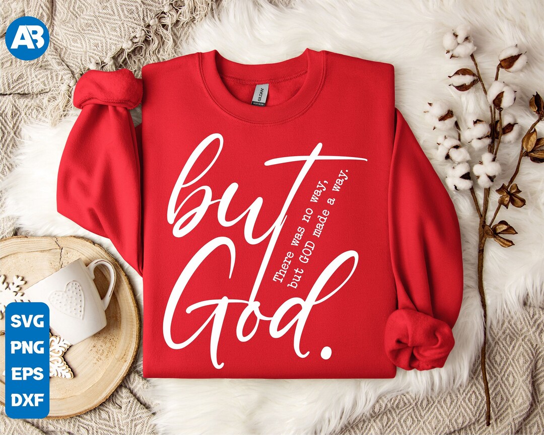 But God Svg, but God Shirt Svg, Created With a Purpose Svg, Christian ...