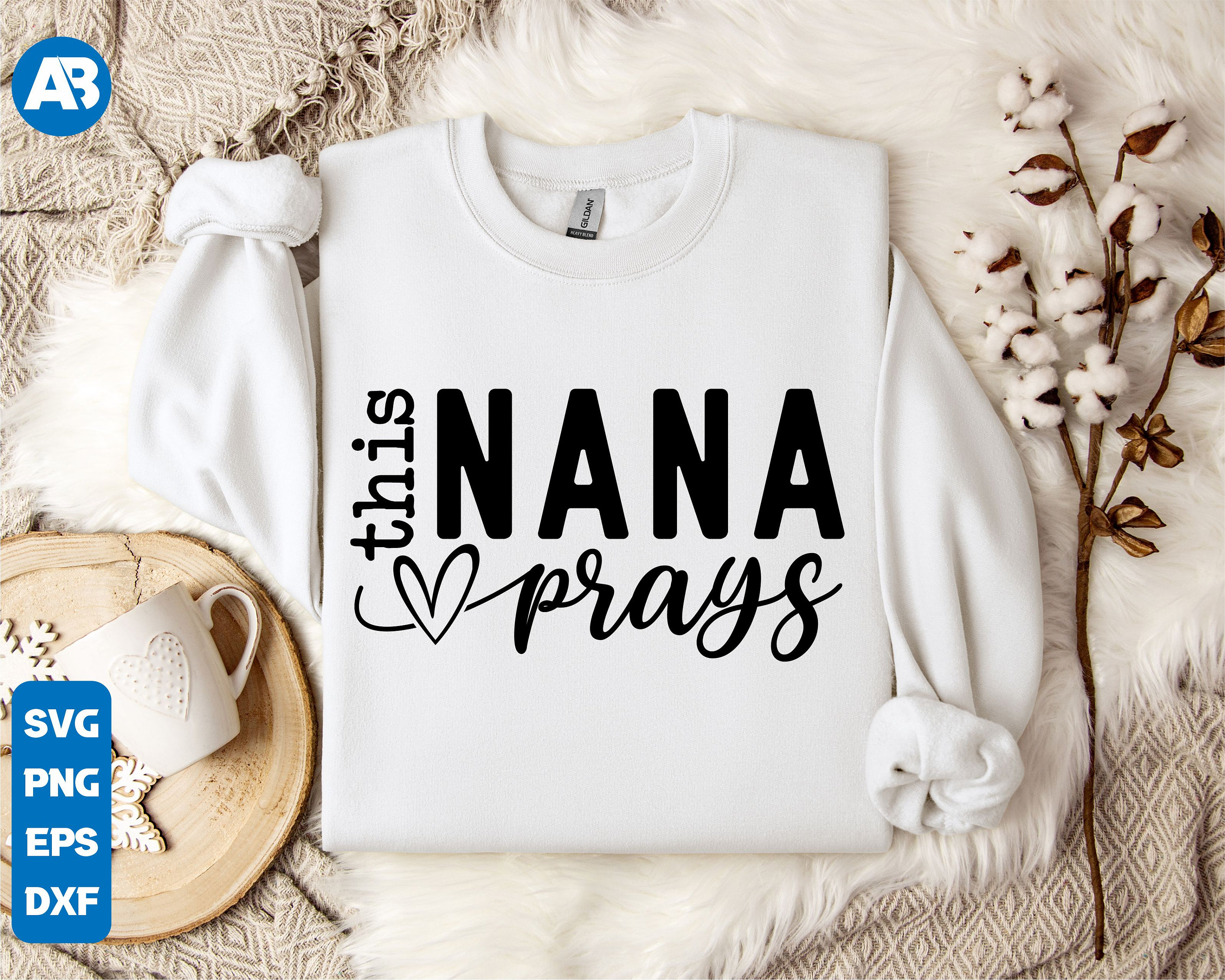 This Nana Prays SVG PNG, Nana Svg Png, Nana Life Svg, I Love Nana Svg, Nana Shirt Svg, Nana Mode ...