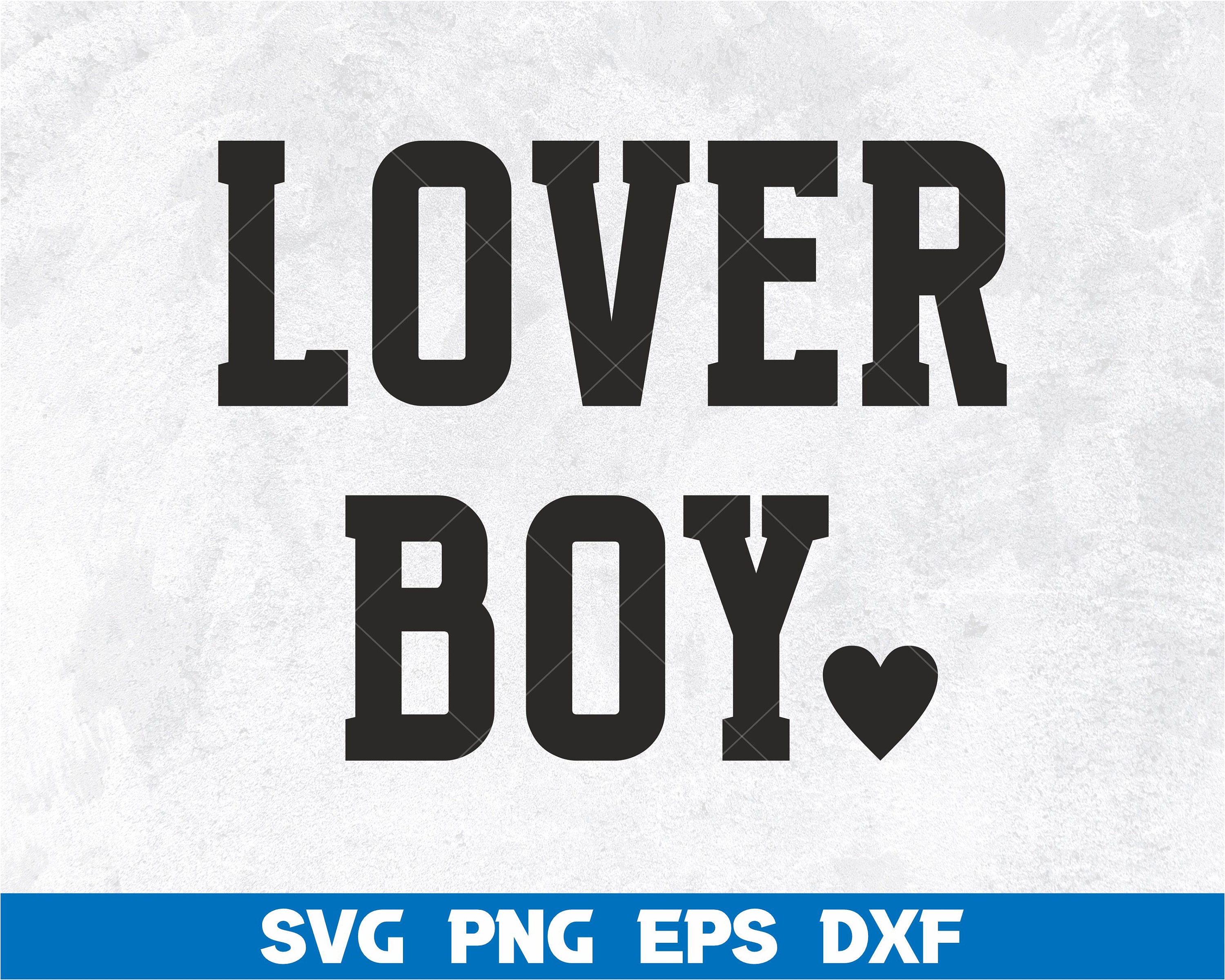 Lover Boy SVG, Lover Boy, Boy Valentine Svg, Valentines Day SVG, Kids ...