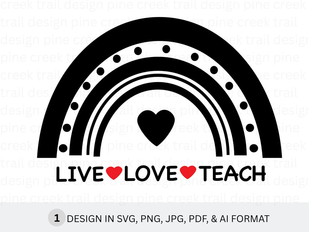 Live Love Teach SVG | Teacher Quote Cut File for Shirts & Classroom ...