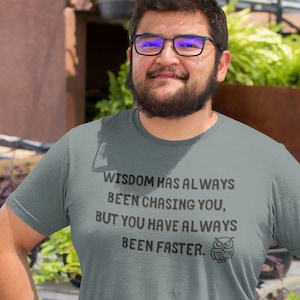 Funny Sarcastic Wisdom Shirt for Men Him Gift Sarcasm Shirt Gift for ...