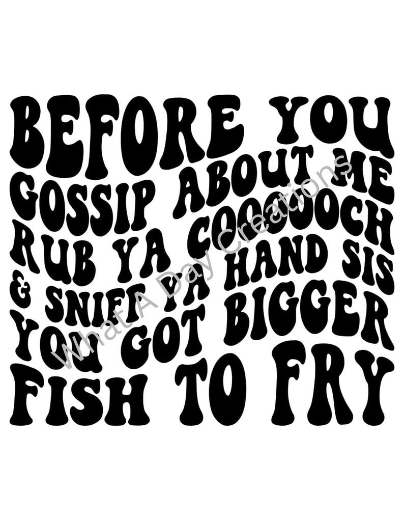 Bigger Fish to Fry, Cricut, Svg, Png, Jpg, File, Download, Craft, Vinyl ...