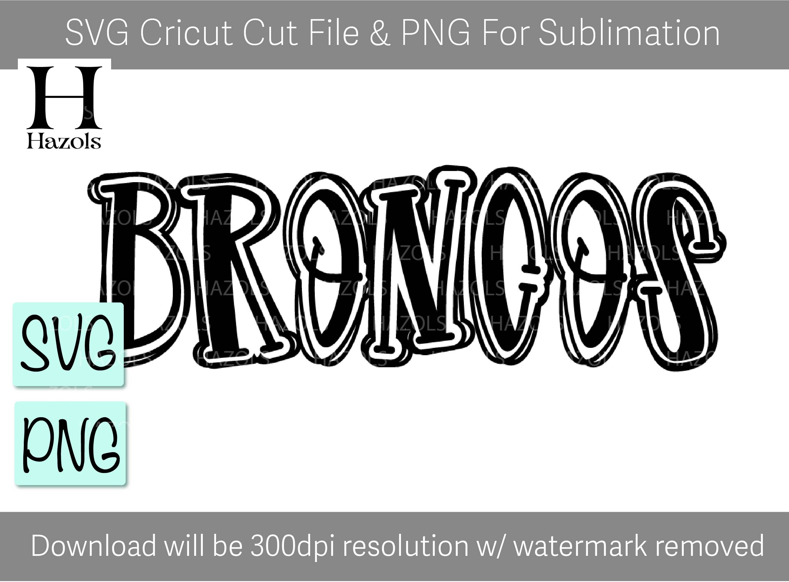 Broncos SVG, Broncos Mascot Sublimation PNG, Hand Drawn Doodle Letters ...