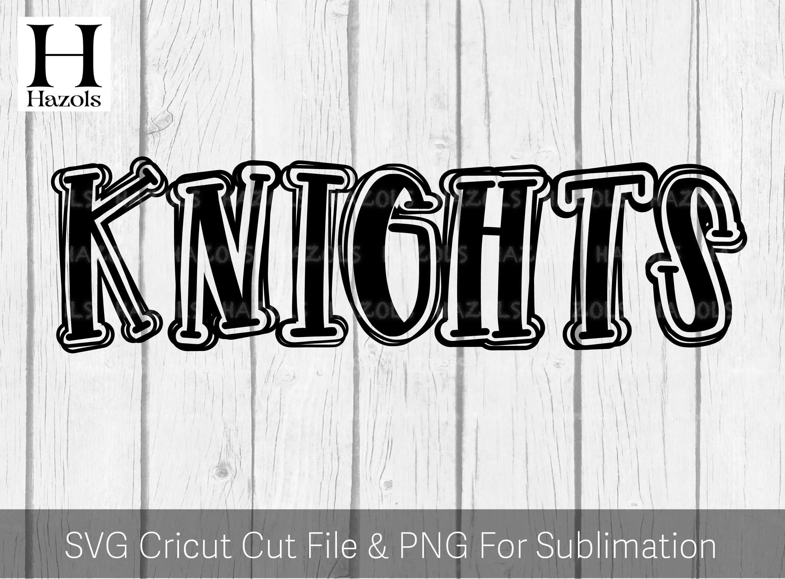 Knights SVG, Knights Mascot Sublimation PNG, Hand Drawn Doodle Letters ...