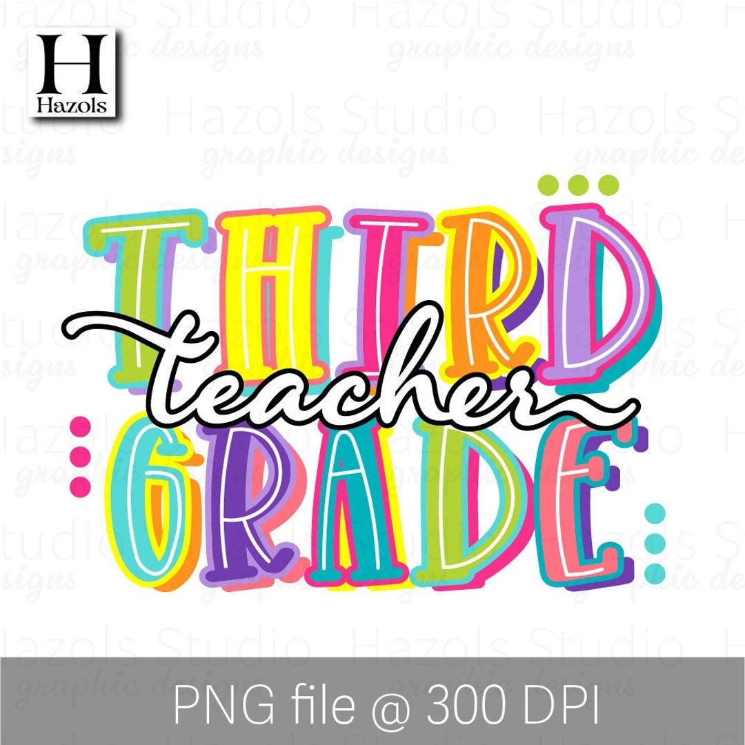 Third Grade Teacher Png, Back to School Png, Elementary School ...