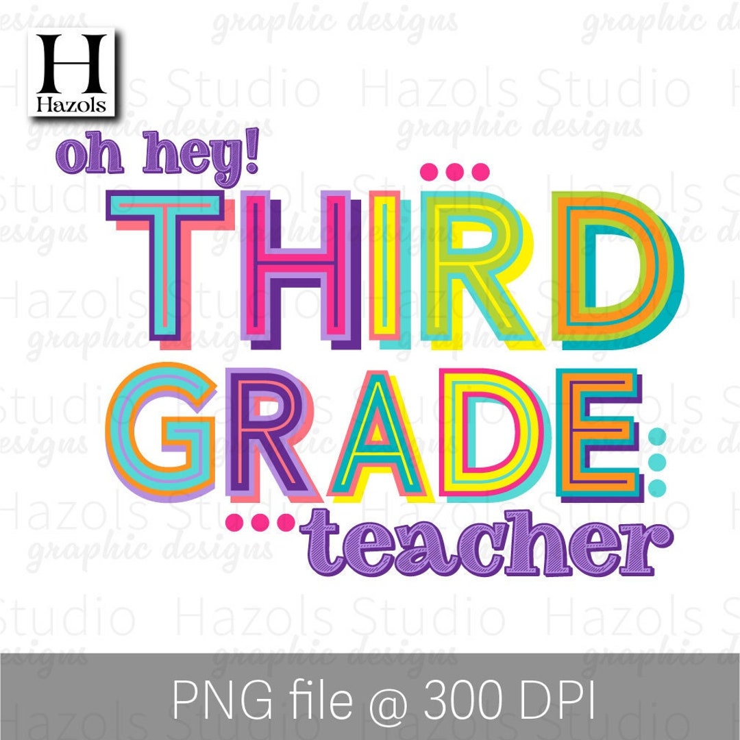 Third Grade Png, Back to School 3rd Grade Teacher Png for Elementary ...