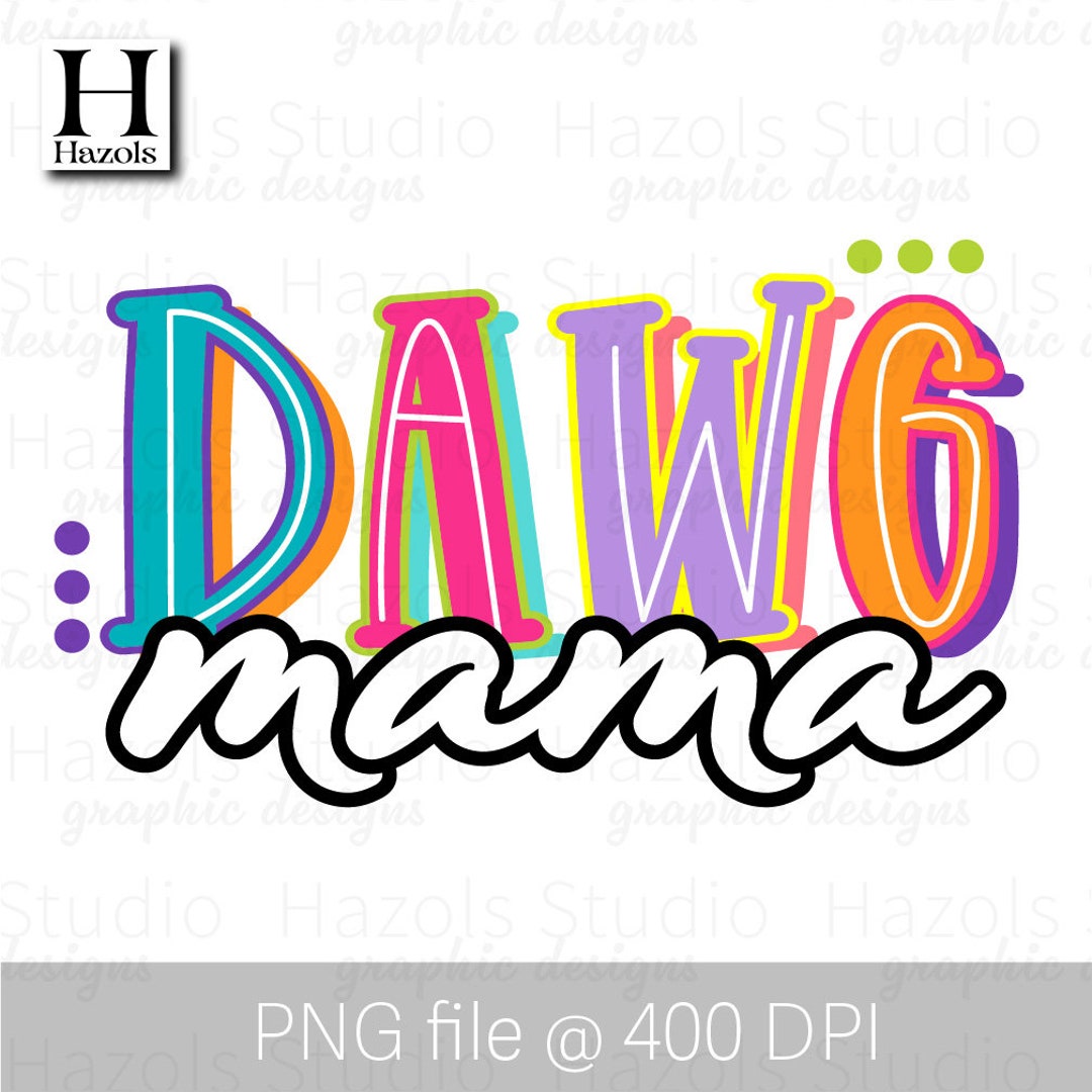 Dawg Mama Png, Dawg Mascot Png Sublimation, Stacked Colorful Preppy ...