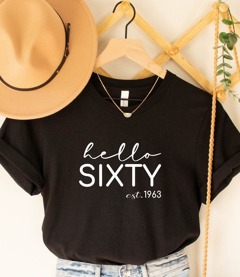 Hello Sixty Est 1963 Shirt 60th Birthday Gift for Girls - Etsy