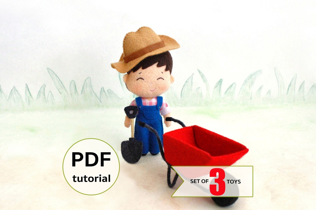 Felt Farmer Baby Boy With Wheelbarrow & Shovel Hand Sewing PDF Tutorial ...