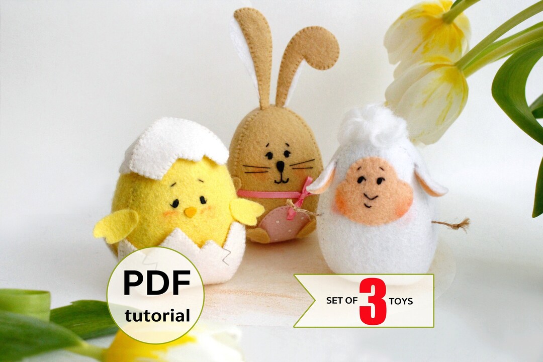 Felt Easter Chick in the Eggshell, Bunny and Lamb Sewing PDF Tutorial ...