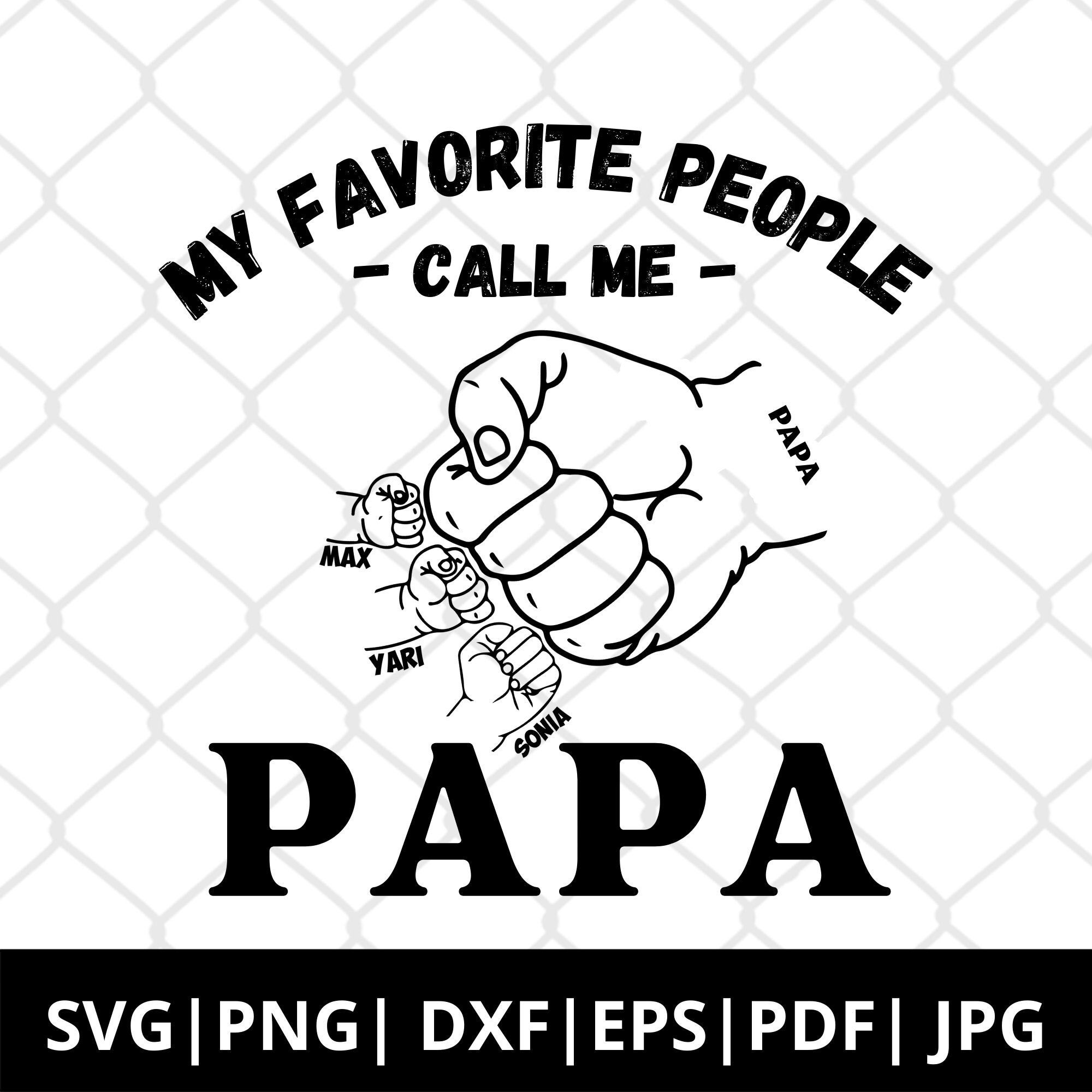 My Favorite People Call Me Papa SVG Happy Father's Day Family Fist Bump ...