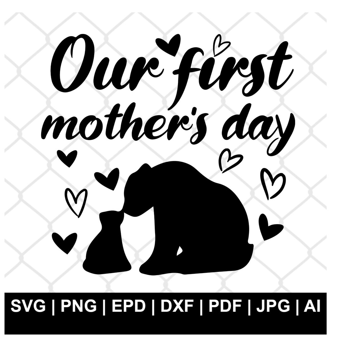 Our First Mother's Day Mama Bear and Baby Bear, Bear Cub SVG, Png, Eps ...