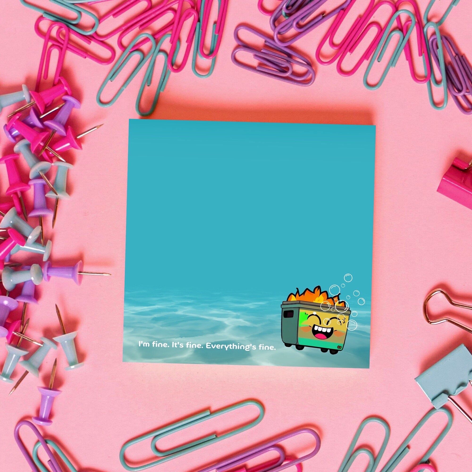 Ocean, Dumpster Fire, Underwater, I'm Fine. Sticky Notes, 4"x4 ...
