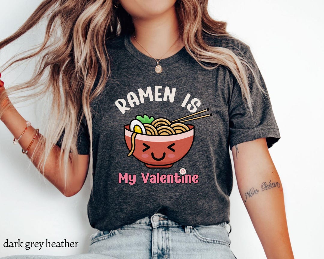 Ramen Valentines Day Shirt, Valentine Shirt for Ramen Lover, Kawaii ...