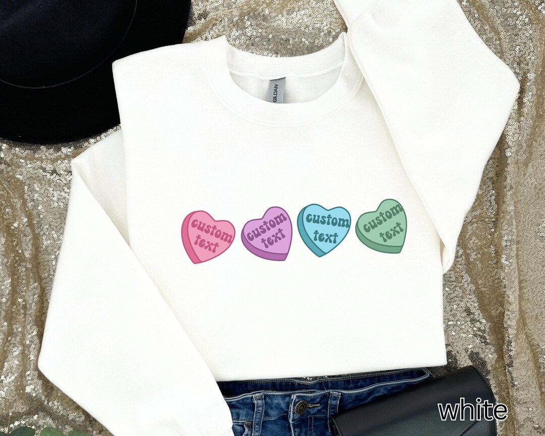 Custom Valentine Candy Sweatshirt, Conversation Hearts Sweater ...