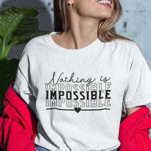 Nothing is Impossible SVG PNG Inspirational Svg, Motivational Svg ...