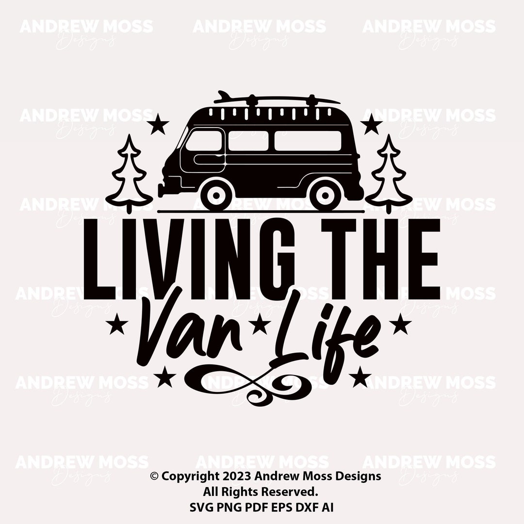 Living the Van Life SVG File T-shirt Design - Etsy