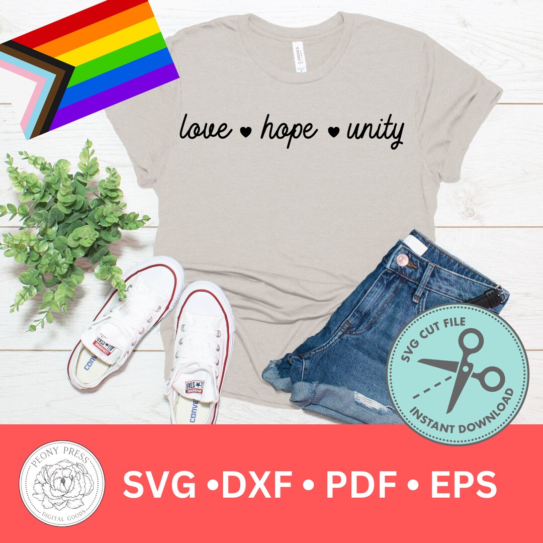 Love Hope Unity SVG Cut File, LGBTQ Cut File, T-shirt Designs, Pride ...