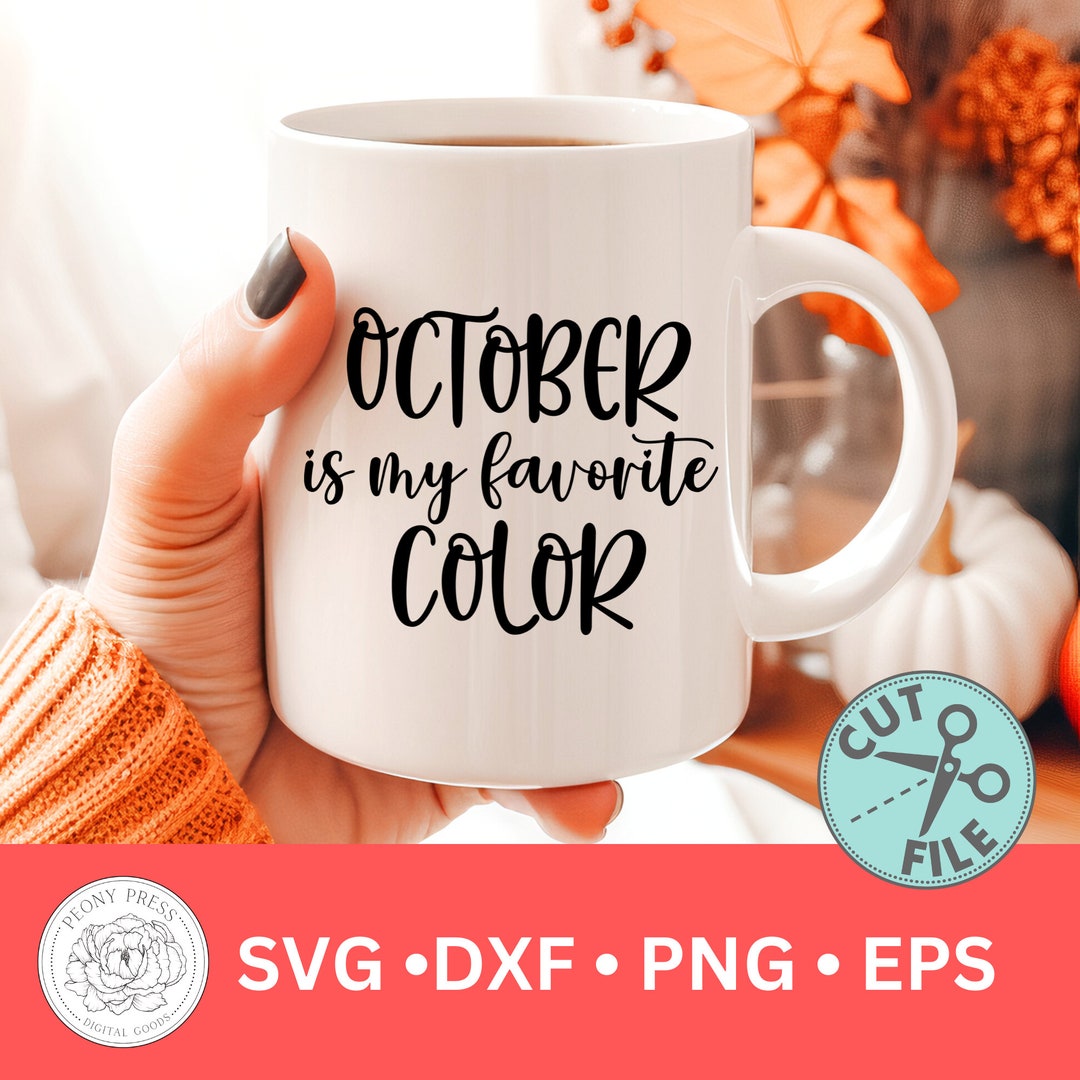 October is My Favorite Color SVG for Personal and Commercial Use, Cut ...
