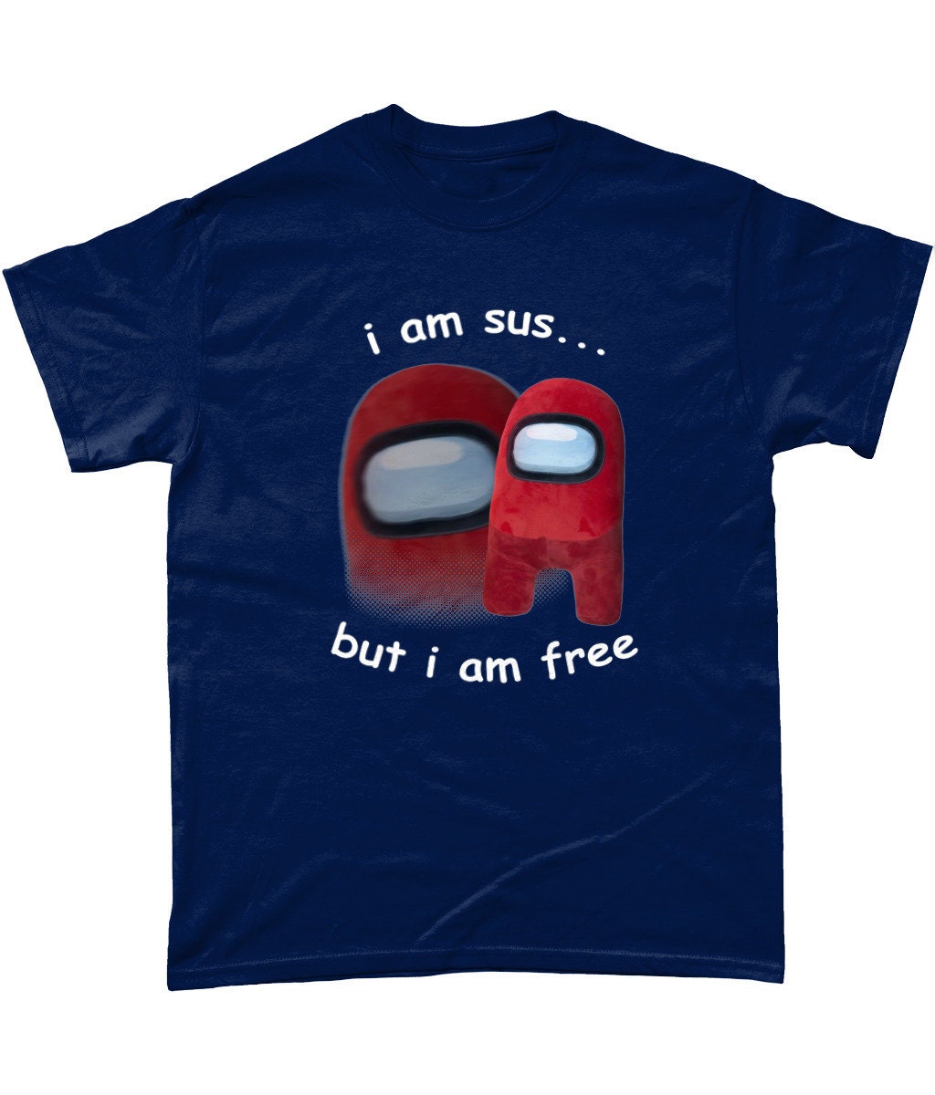Among Us i Am Sus... but I Am Free - Etsy