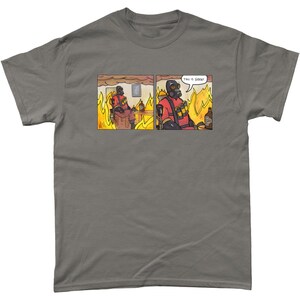 TF2 Pyro - 'this is Fine' Parody Tee - Etsy