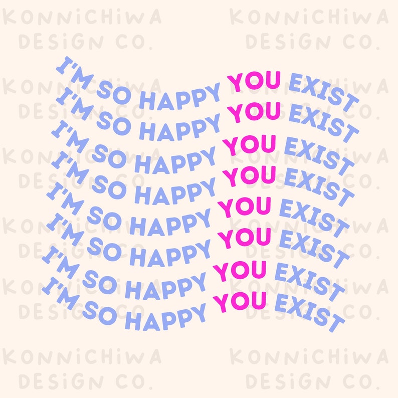 I'm so Happy You Exist PNG Y2K Positive Mental Health Digital File You ...
