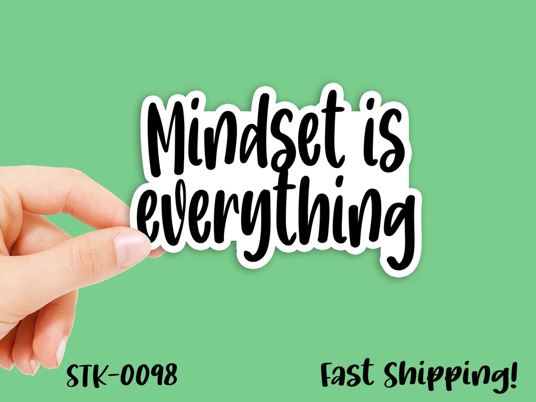 Funny Stickers Mindset is Everything Inspirational, Sarcastic Sticker ...