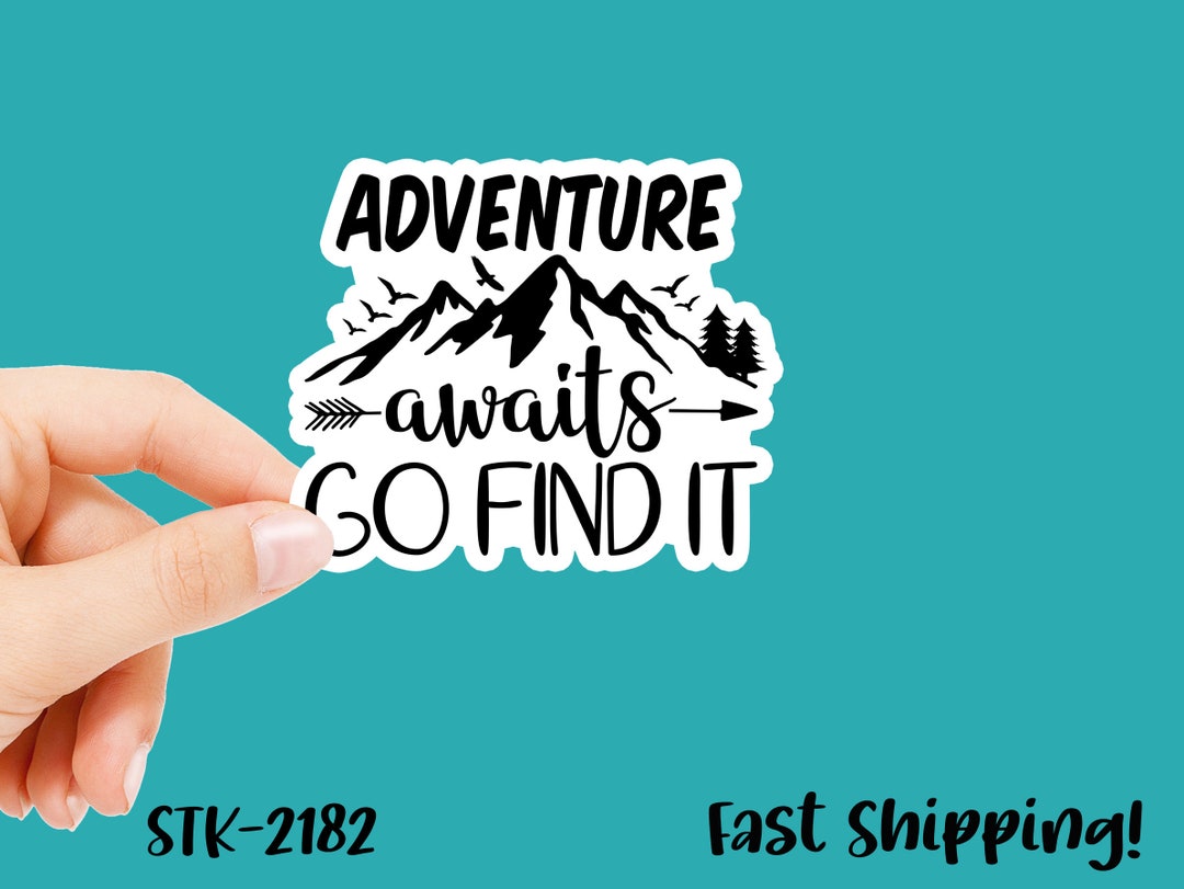Outdoor Adventure Stickers Adventure Awaits Go Find It Nature, Hiking ...
