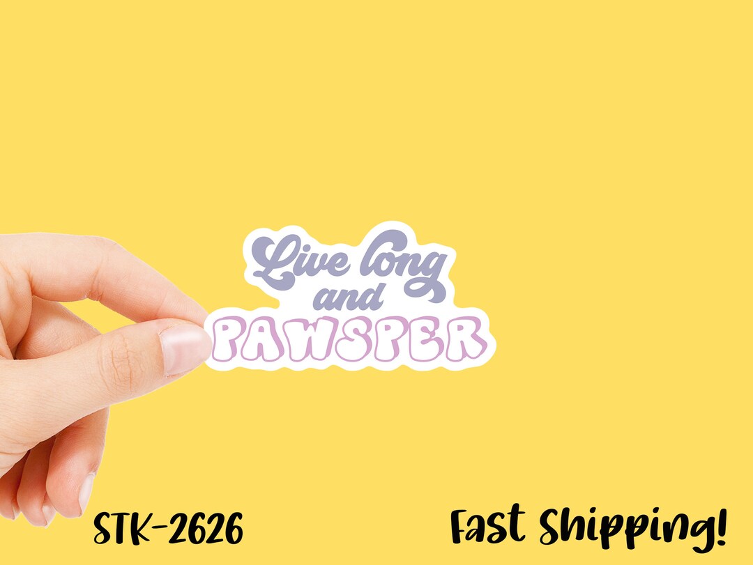 Doggo Stickers Live Long and Pawsper Pets Pups Vinyl - Etsy