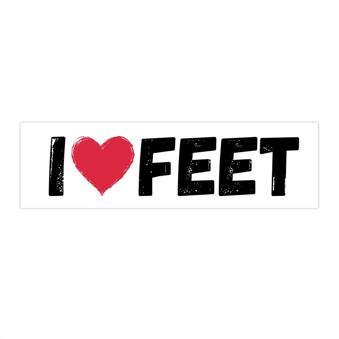 I Love Feet Bumper Sticker - Etsy