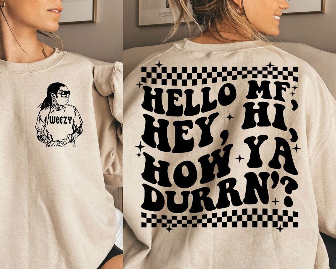 Hello MF Hey Hi How Ya Durrn PNG Lwayne Weezy Baby - Etsy