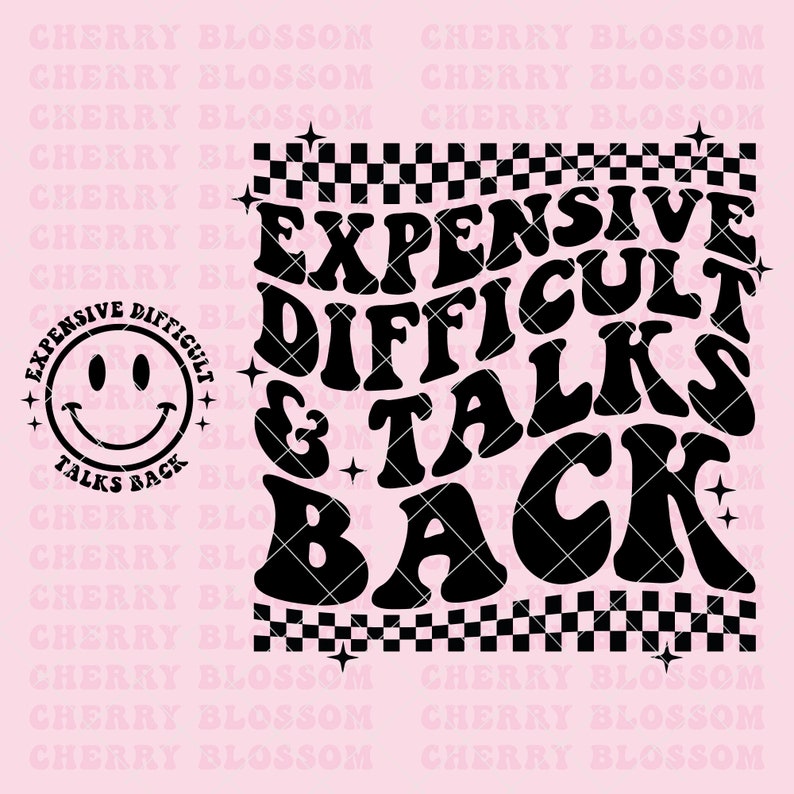 Expensive Difficult and Talks Back Svg Expensive and - Etsy