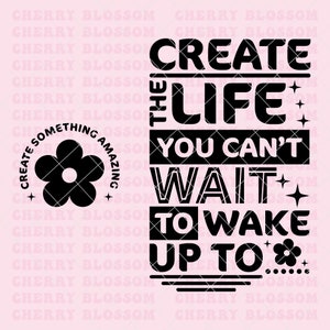 Create the Life SVG PNG, Svg Cut Files for Cricut, Self Love Svg ...