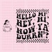 Hello MF Hey, Hi, How Ya Durrn’ PNG - Lwayne - Weezy Baby - Digital ...