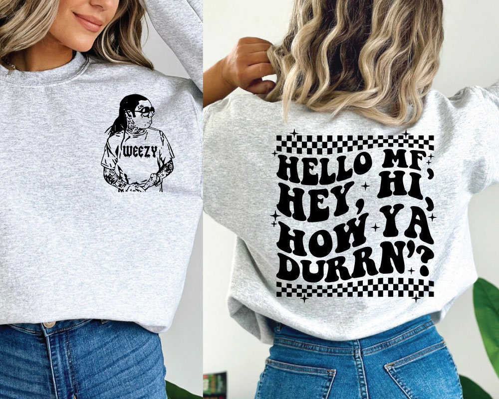 Hello MF Hey Hi How Ya Durrn PNG Lwayne Weezy Baby - Etsy
