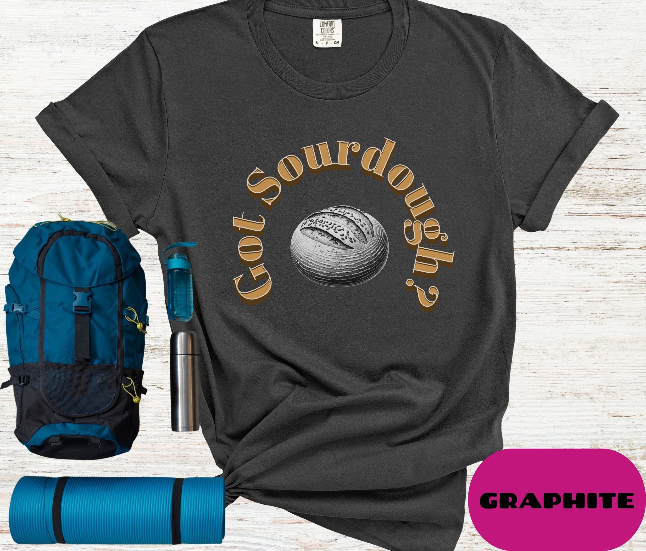 Funny Baking Pun Apparel Sourdough Baking Club Tee Bread Starter Shirt ...